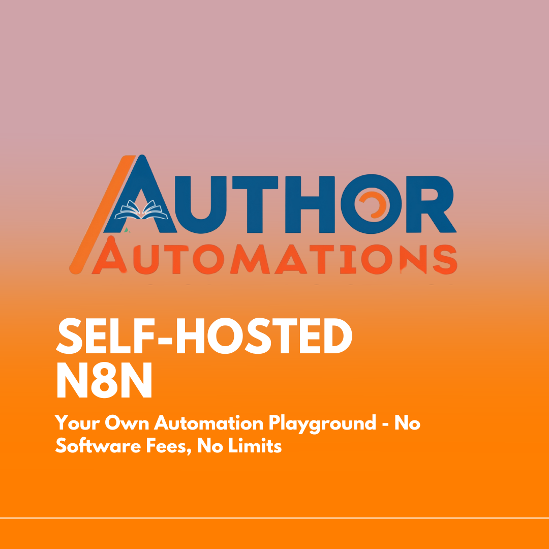 Self-Hosted n8n Automation Hub – Indie Author Training